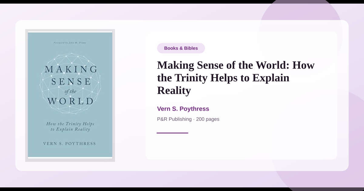 Book Making Sense of the World: How the Trinity Helps to Explain ...