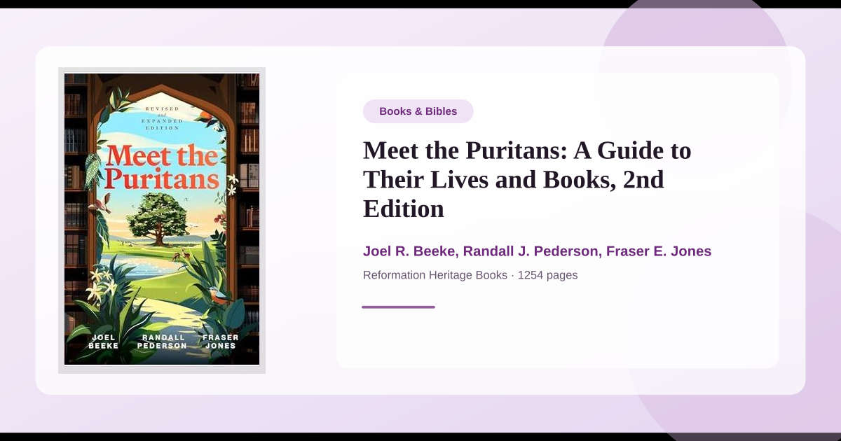 Book Meet the Puritans: A Guide to Their Lives and Books, 2nd Edition → ...