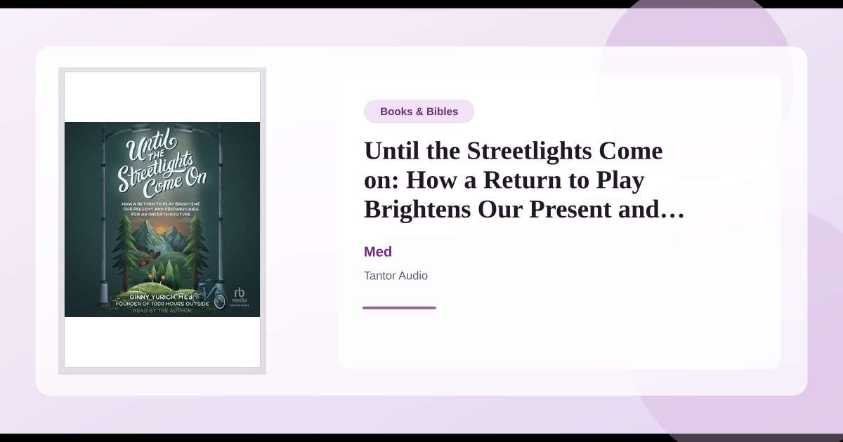 Book Until the Streetlights Come on: How a Return to Play Brightens Our ...